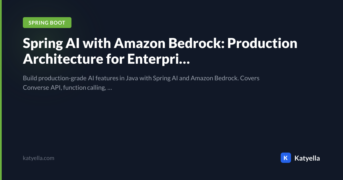Spring AI with Amazon Bedrock: Production Architecture for Enterprise ...